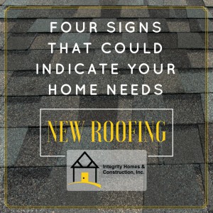 Four Signs that Could Indicate Your Home Needs New Roofing | Integrity ...